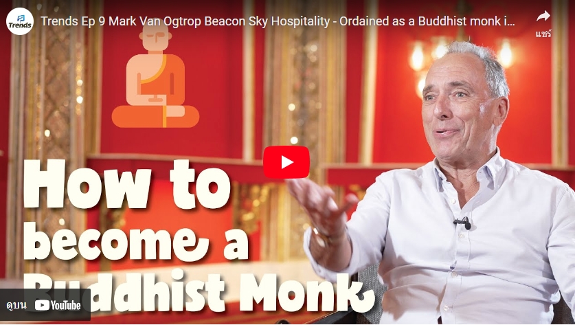 Trends Ep 9 Mark Van Ogtrop Beacon Sky Hospitality - Ordained as a Buddhist monk in North ...